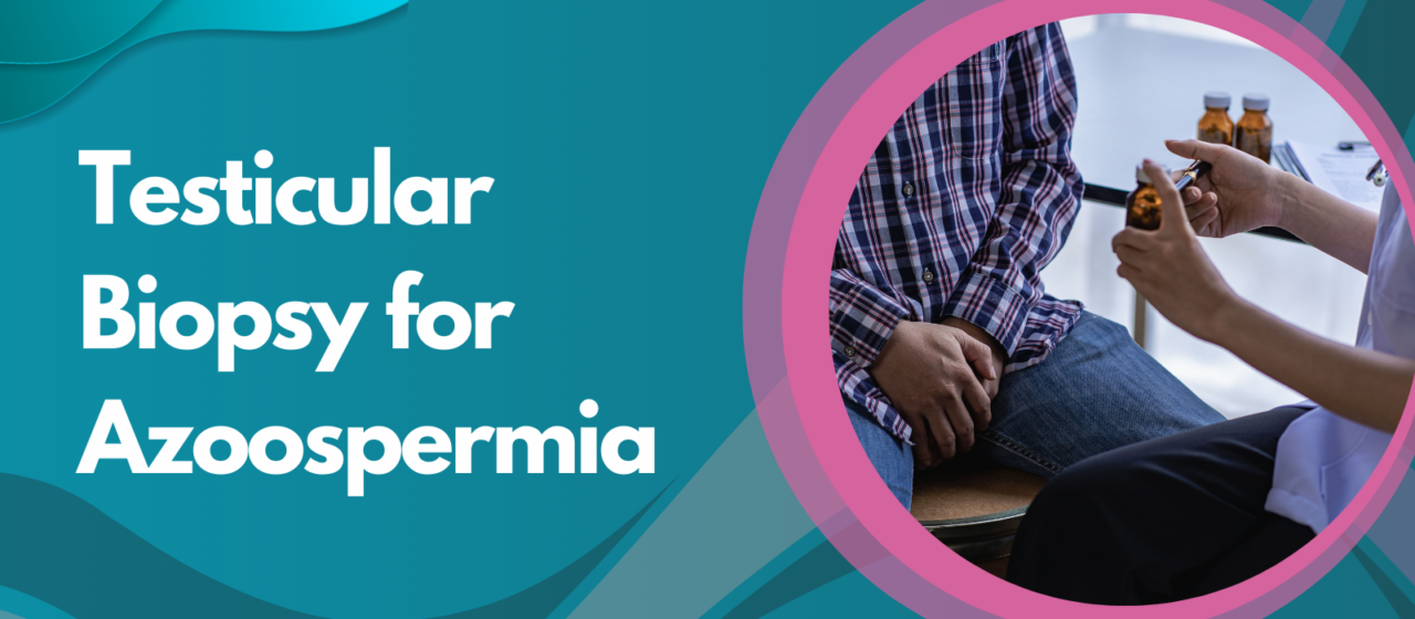 Testicular Biopsy for Azoospermia in Ahmedabad | Nisha IVF